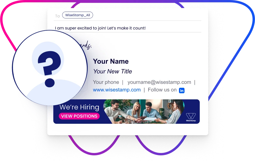 Job hunting? Your WiseStamp career starts here!